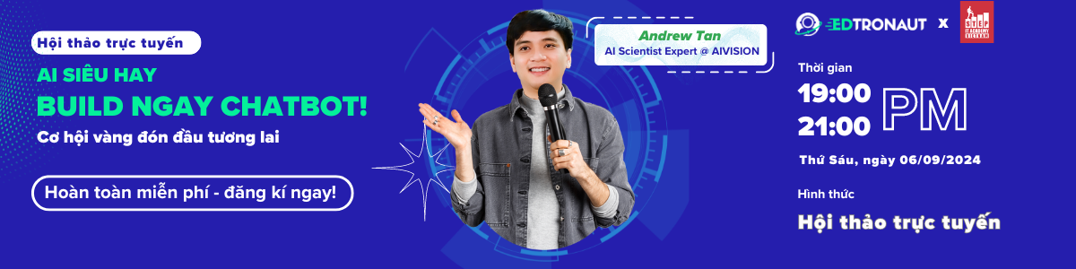 AI Siêu Hay, Build Ngay Chatbot | Edtronaut